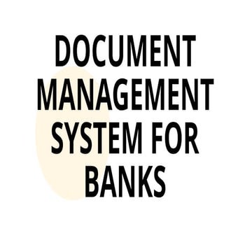 Document Management System for Banks.pptx