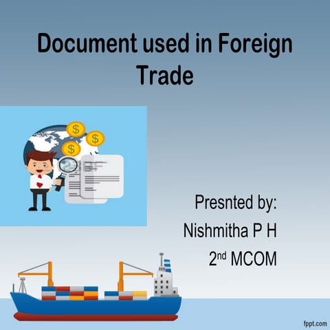 Document of foreign trade Nishmitha | PPT