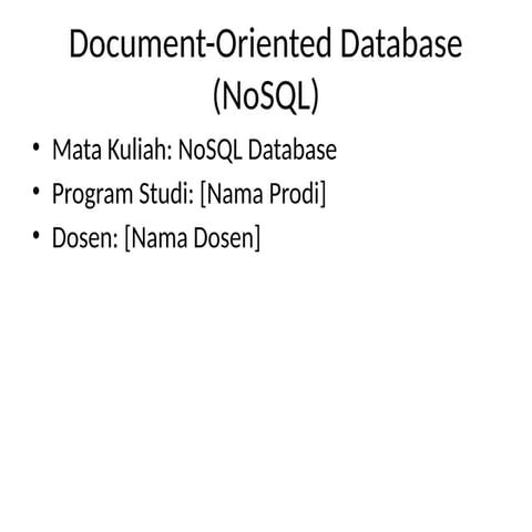 Document_Oriented_NoSQL Matakuliah Basis data nosql | PPT