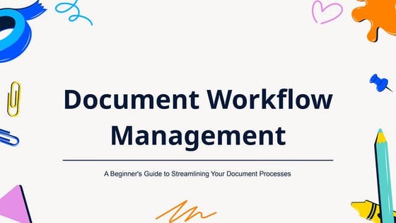 5 Key Components of a Document Management Workflow | PPT