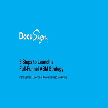 5 Steps to Launch a Full-Funnel ABM Strategy | PPT
