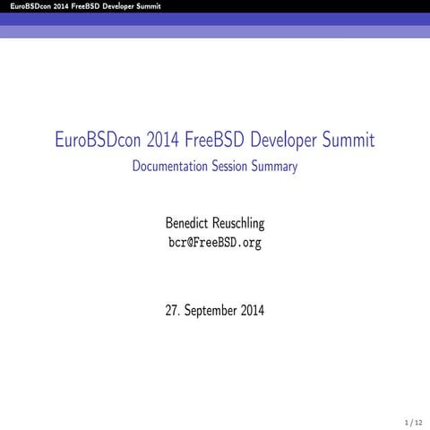 FreeBSD Devsummit 09-2014 Documentation WG Summary by Benedict Reuschling | PPT