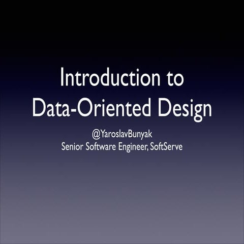 Introduction to Data-Oriented Design | PDF