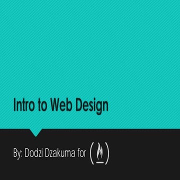 Dodzi Dzakuma Freecodecamp Intro To Web Design Ppt 