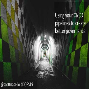 Using your pipelines for better governance | PPT