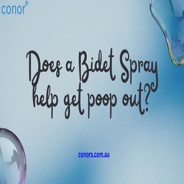 Does a Bidet Spray help get poop out.pptx