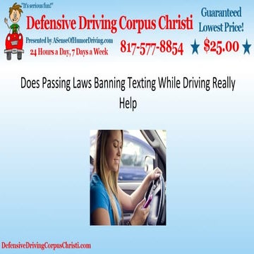 Does passing laws banning texting while driving really | PPT