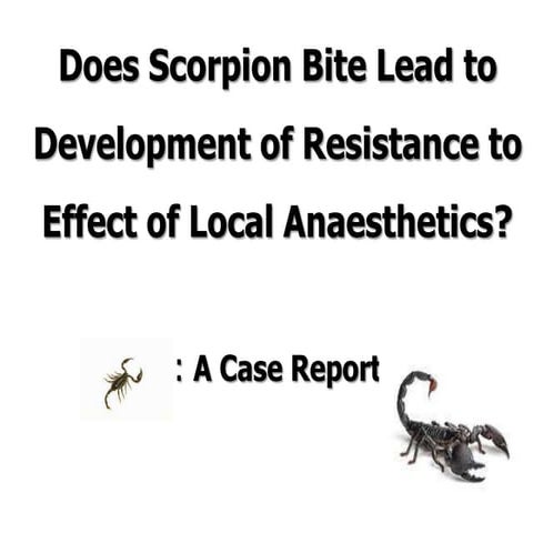 Does scorpion bite lead to resistance to action of local anaesthetic ...