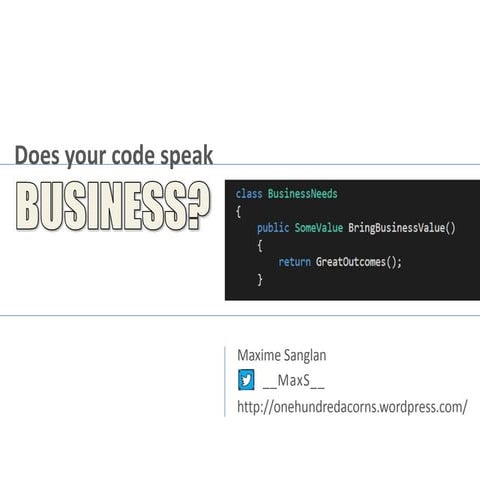 Does Your Code Speak Business | PPT
