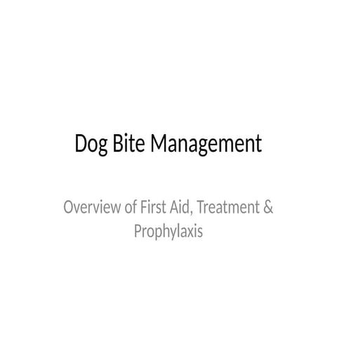 Dogbitemanagementdogbitemanagementdog bite | PPTX