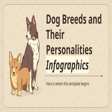 Dog Breeds and Their Personalities Infographics by Slidesgo.pptx