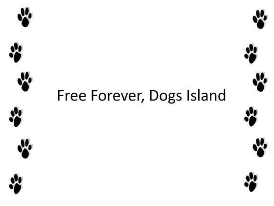 Dog island | PPTX