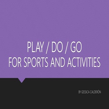 Do, go and play for sports and activities | PPTX