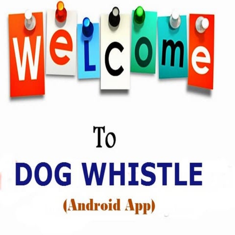 DOG WHISTLE Android App | PPT