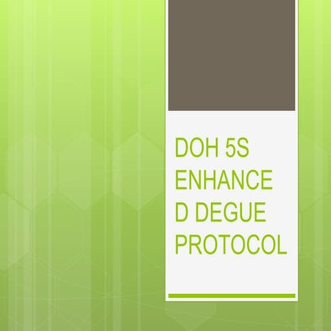 DOH 5S ENHANCED DENGUE PROTOCOL (1).pptx