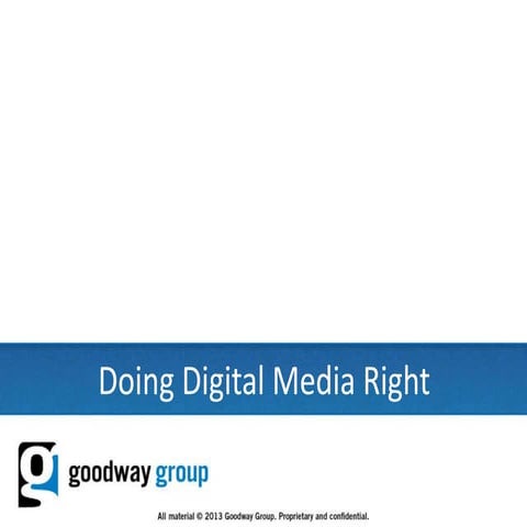 Doing healthcare digital media right | PPT