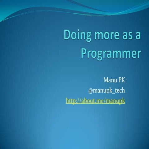 Doing more as a Programmer | PPT