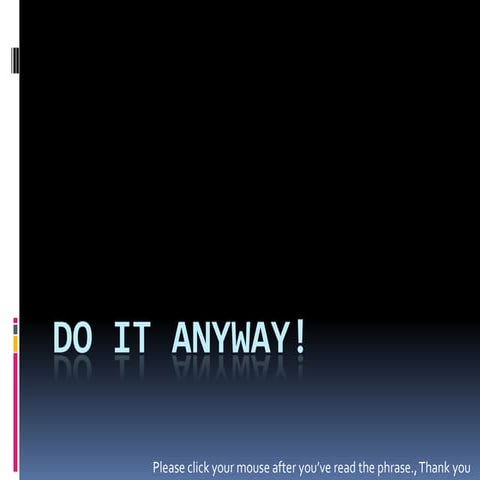 Do it anyway! | PPSX