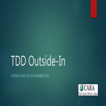 TDD outside in - Coding Dojo Lyon | PPTX | Technology & Computing
