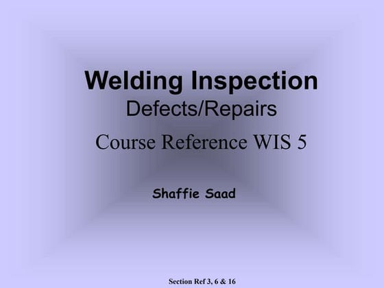 Weld defects, causes, and remedies | PPTX