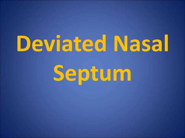 Deviated nasal septum | PPTX