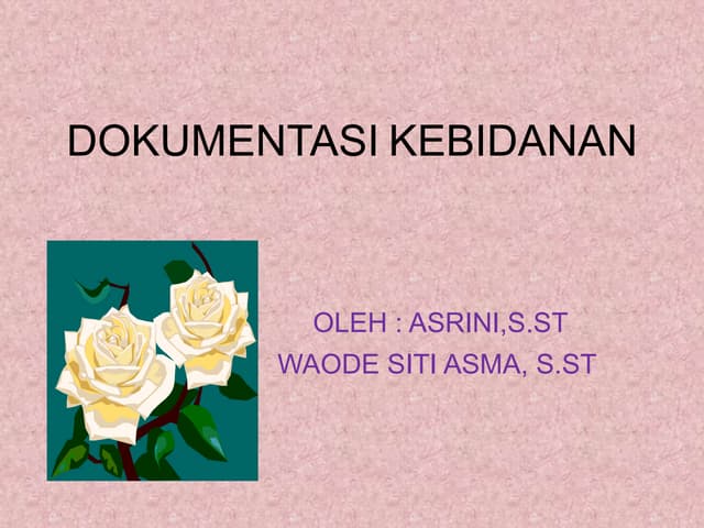 DOKUMENTASI KEBIDANAN | PPTX