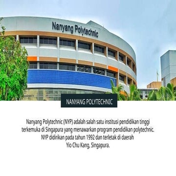 Nanyang Polytechnic Singapore in Picture .pptx