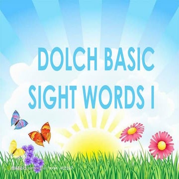 DOLCH-BASIC-SIGHT-WORDS- for grade 1 learners pptx | PPTX