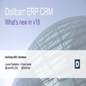 Dolibarr - What's new in 18.0 - DevCamp Bordeaux 2023.pptx