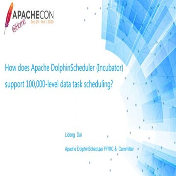 How does Apache DolphinScheduler (Incubator) support scheduling 100,000-level data tasks? | PPTX