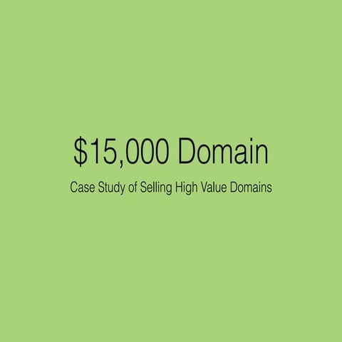 Case Study of Selling High Value Domain Name | PDF