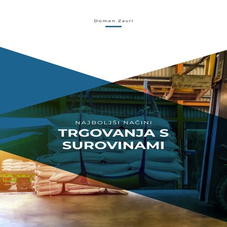 TRGOVANJE S SUROVINAMI NAJBOLJŠI NAČINI TRGOVANJA S SUROVINAMI | PDF