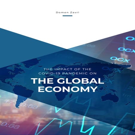 The Impact of the COVID-19 Pandemic on the Global Economy | PDF ...