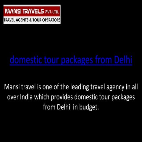 Domestic tour packages from delhi | PPTX | Travel