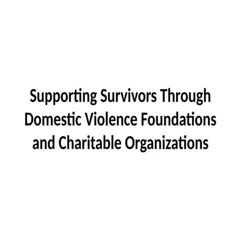 Supporting Survivors Through Domestic Violence Foundations and ...