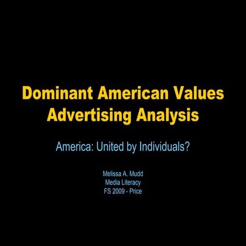 Dominant American Values Advertising Analysis | PPT