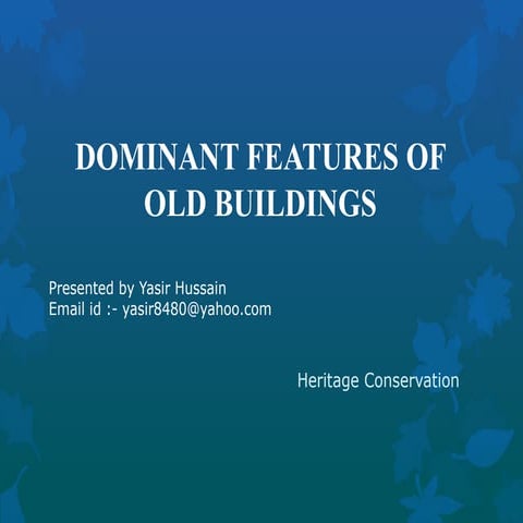 Dominant features of old buildings | PPTX