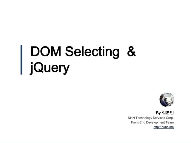 Dom Selecting And Jquery Ppt