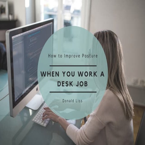 How to Improve Posture When You Work a Desk Job | PPT