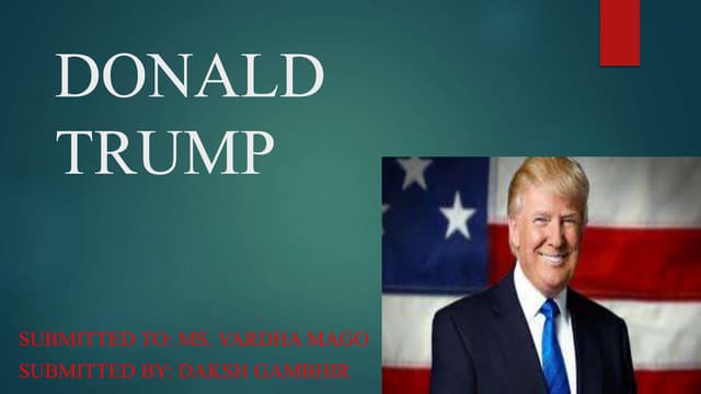 Donald Trump Presentation and his life.pptx