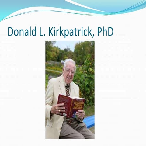 Donald L. Kirkpatrick, PhD | PPTX