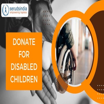 Donate For Disabled Children | PPTX | Special Needs Kids | Parenting