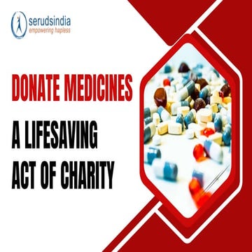 Donate Medicines : A Lifesaving Act of Charity | PPT