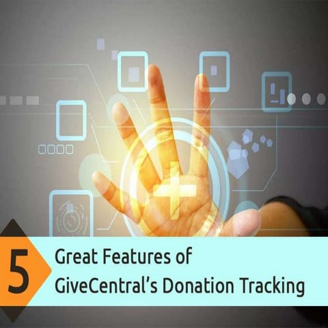 5 Great Features of GiveCentral’s Donation Tracking Software | PPT