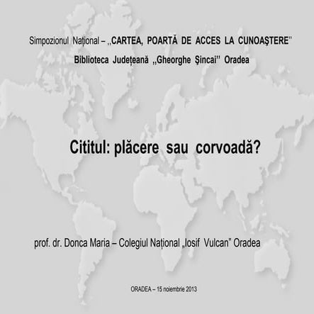 Cititul: plăcere sau corvoadă?, prof. dr. Donca Maria – Colegiul ...