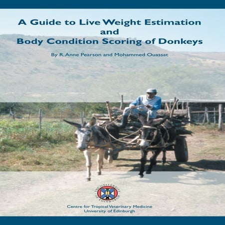 A Guide to Live Weight Estimation and Body Condition Scoring of Donkeys ...
