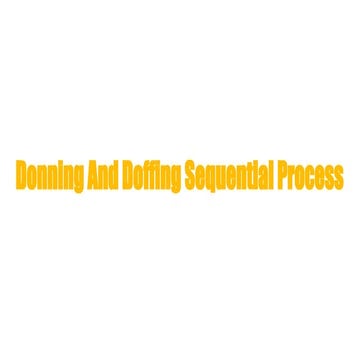 Donning And Doffing Sequential Process (1).pptx