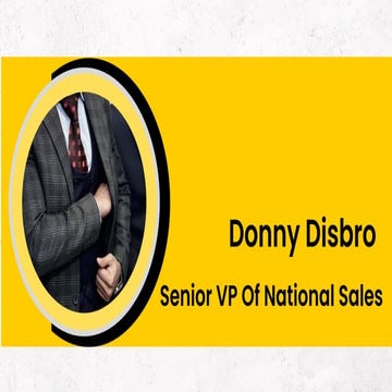 Donny Disbro - Senior VP Of National Sales | PPT