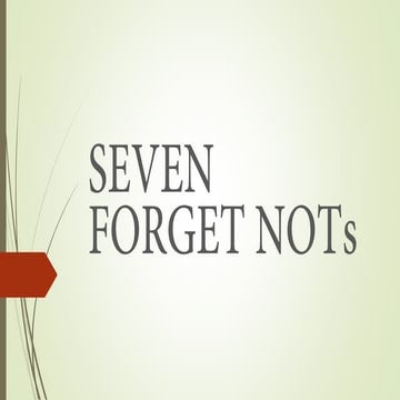Seven Forget nots | PPT