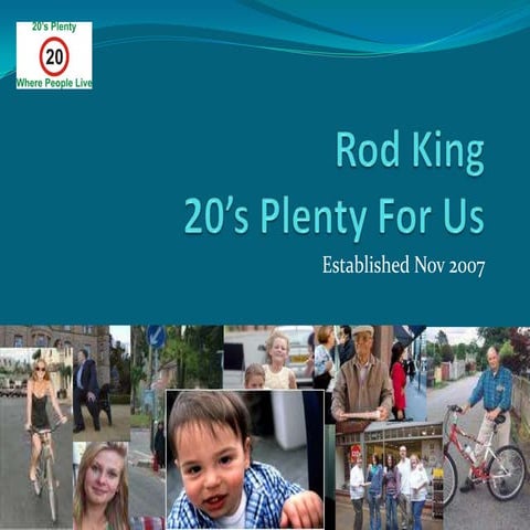 Rod King: Campaign case study -20's Plenty for Us | PPTX